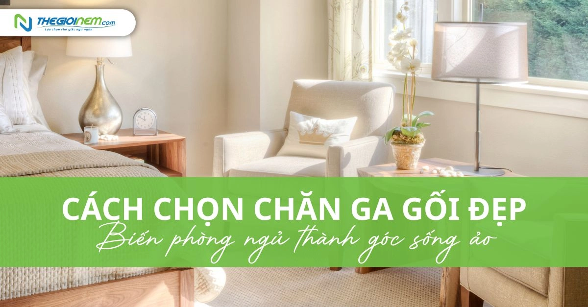 Cách chọn chăn ga gối đẹp để biến phòng ngủ thành góc sống ảo